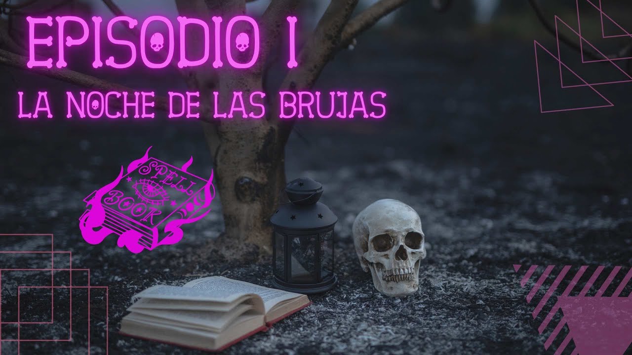 EPISODIO 1. LA NOCHE DE LAS BRUJAS - YouTube
