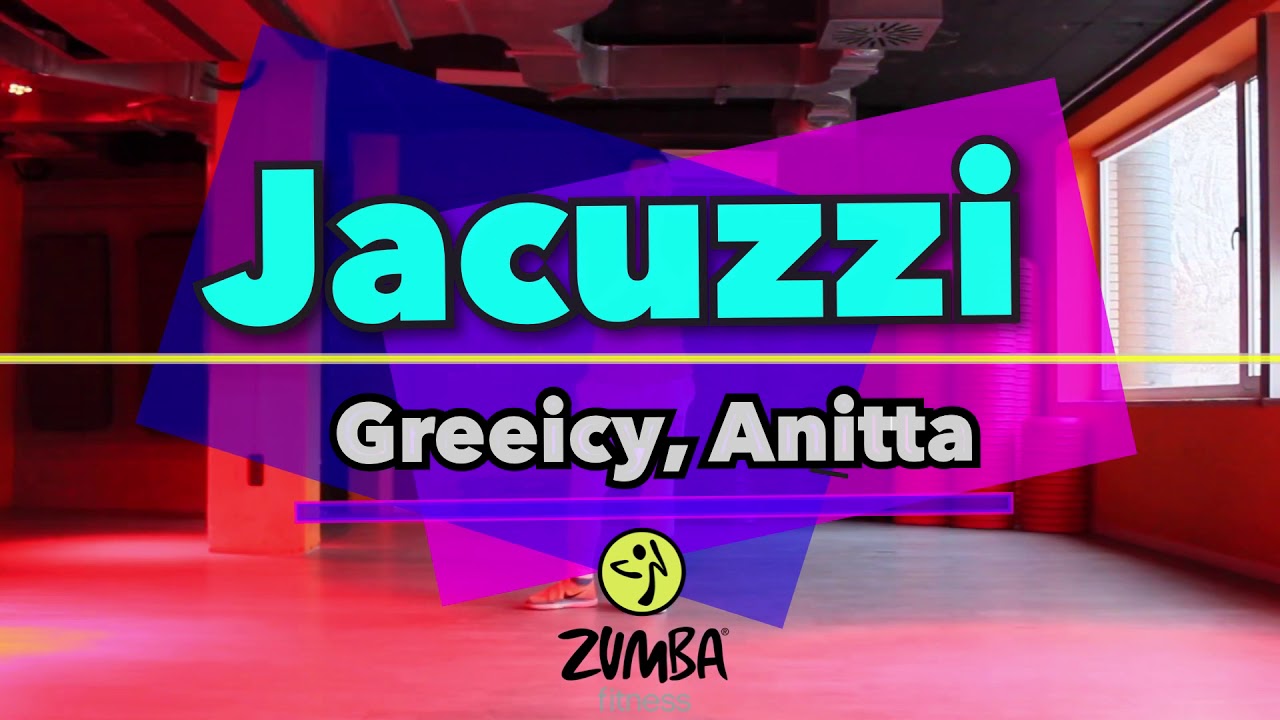 Greeicy, Anitta - Jacuzzi - ZUMBA 2019, Coreografía Oscar Garcia - YouTube
