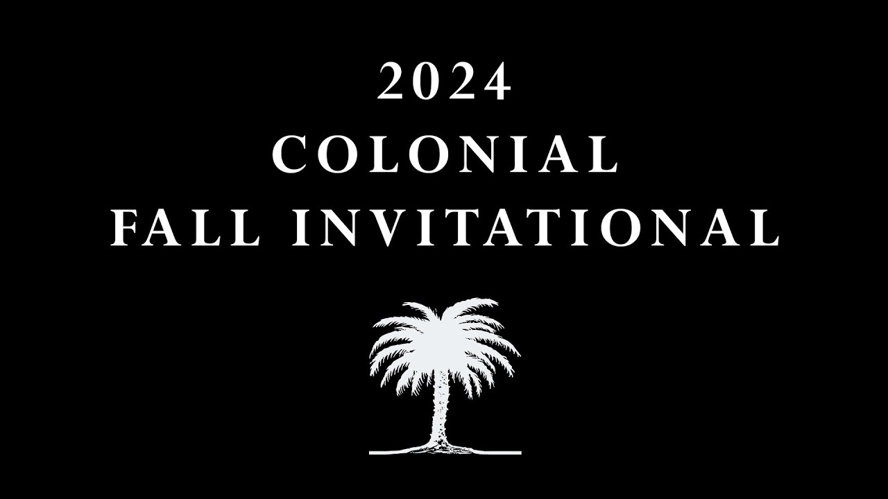 2024 Colonial Fall Invitational - YouTube