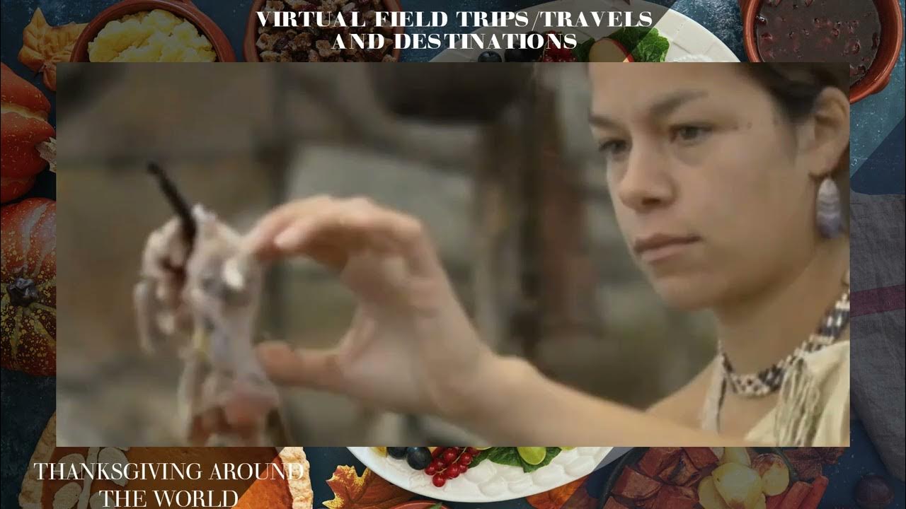 Virtual Field Trips/Travels and Destinations: Thanksgiving Around the ...