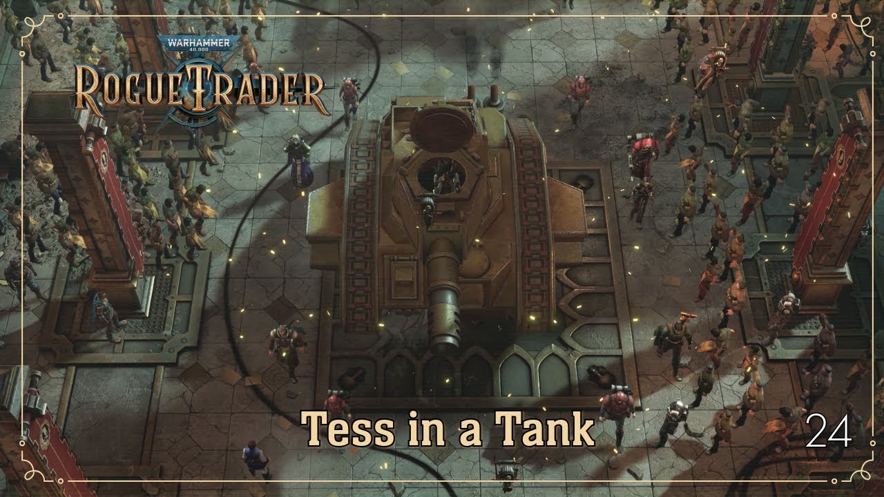 Tess in a Tank | Warhammer 40K: Rogue Trader | Ep. 24 - YouTube