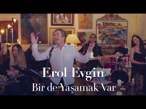 Erol Evgin – Bir de Yaşamak Var / Sevdiklerim (Akustik)