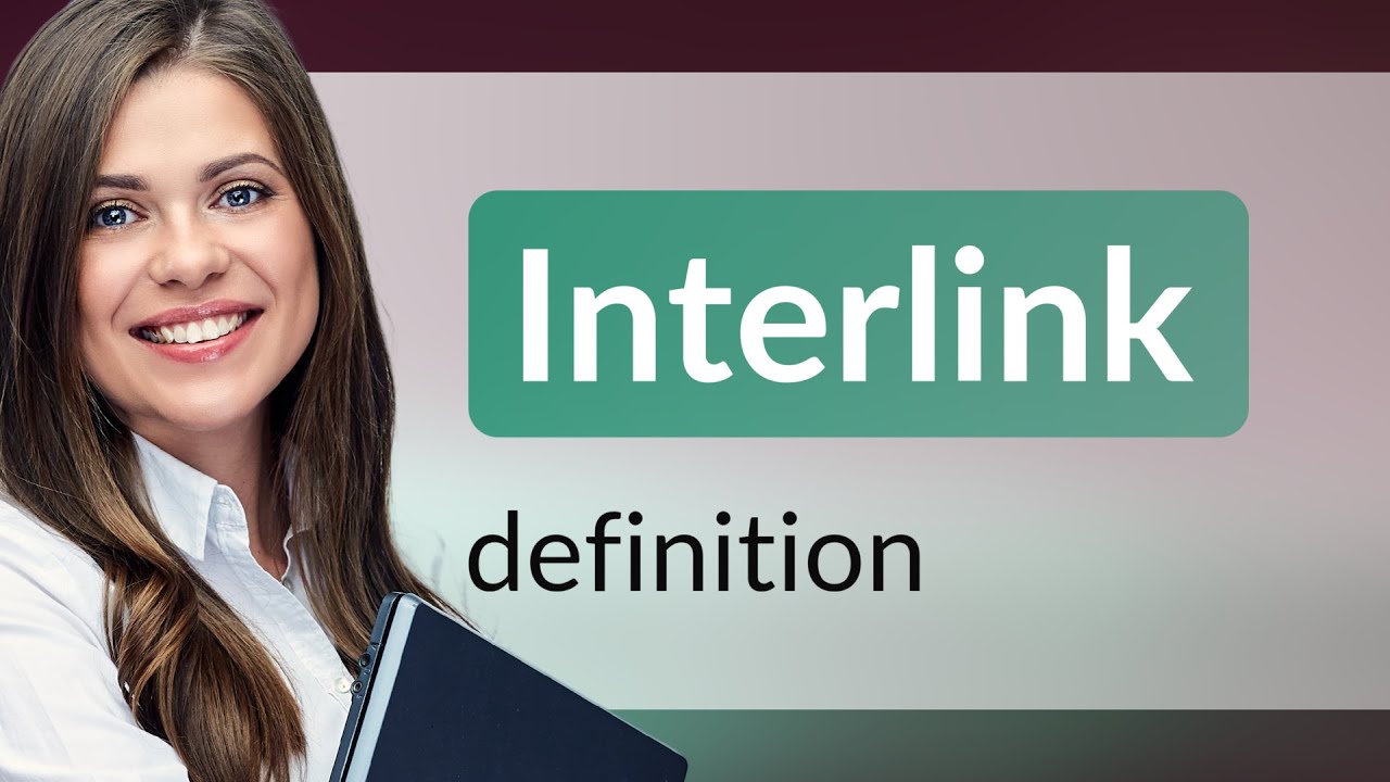 Interlink — INTERLINK definition - YouTube