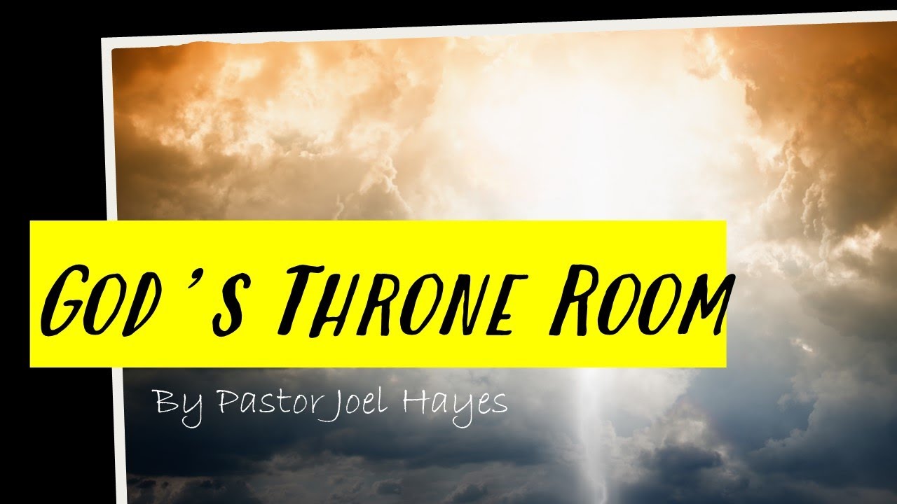 God's Throne Room | Pastor Joel Hayes - YouTube