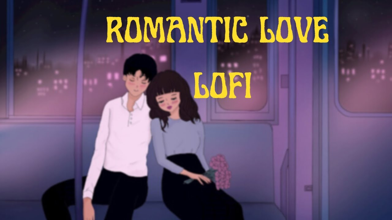 Latest romantic Lofi mashup | Love Lofi mashup | lofi bollywood songs ...