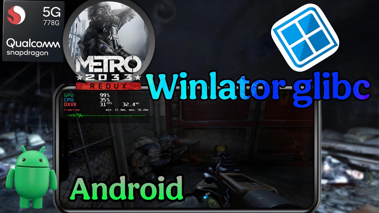 Metro 2033 Redux Winlator glibc v7.1.4 cmod alphan-bionic v4 Android configuración snapdragon ...