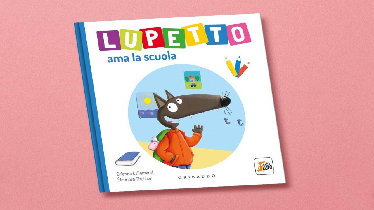 Lupetto ama la scuola 🏫 Libro per bambini letto ad alta voce con le ...