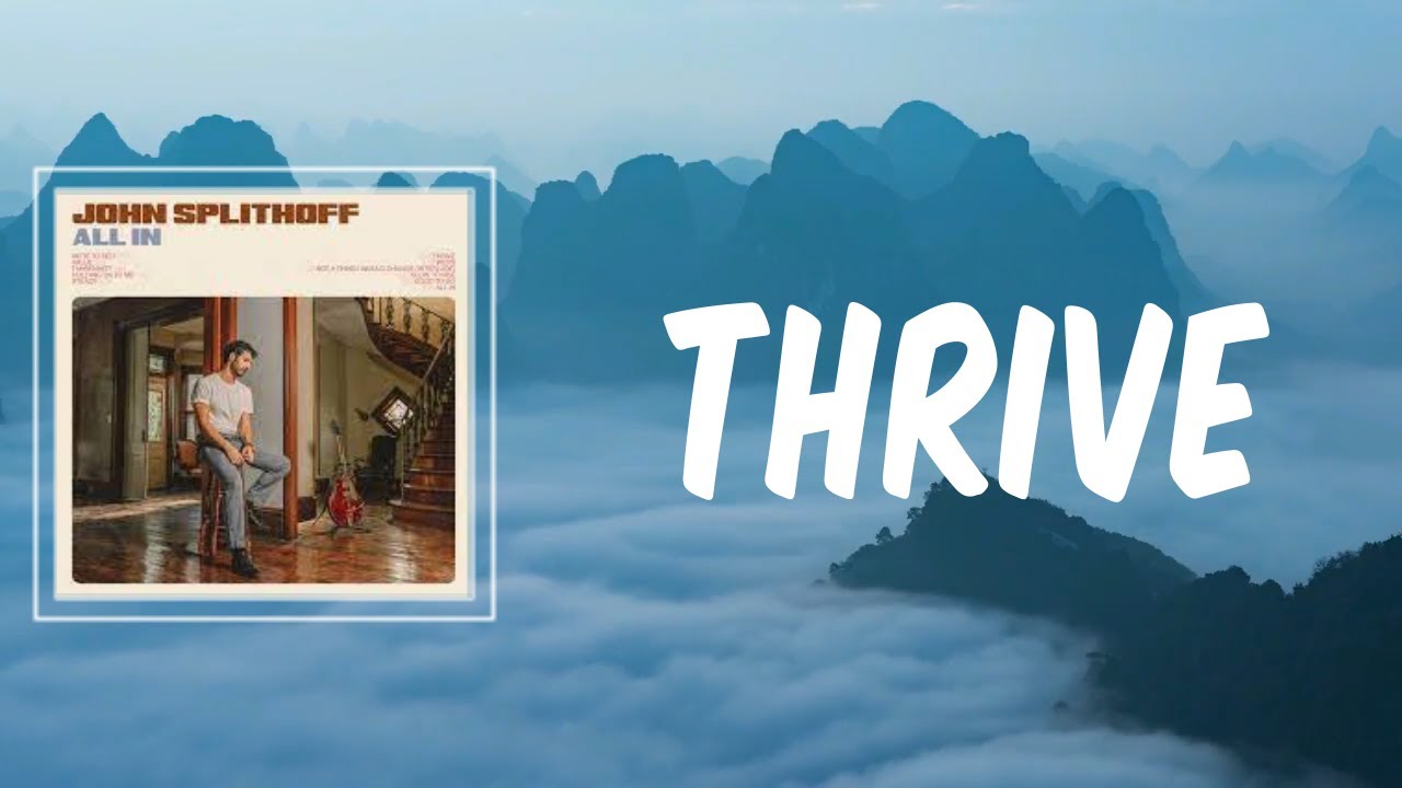 Thrive (Lyrics) - John Splithoff - YouTube