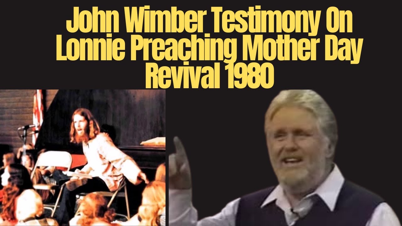 John Wimber Testimony of Jesus Revolution Lonnie Frisbee Mother Day ...
