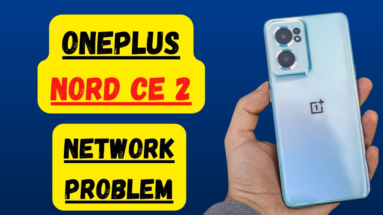 Oneplus Nord CE 2 Network Problem Oneplus Mobile Data Not Working oneplus-nord-ce-2-network-problem-oneplus-mobile-data-not-working
