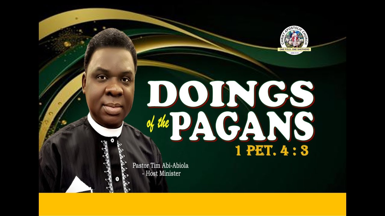 DOINGS OF THE PAGANS II SUNDAY SERVICE II Pst. Tim Abi-Abiola - YouTube