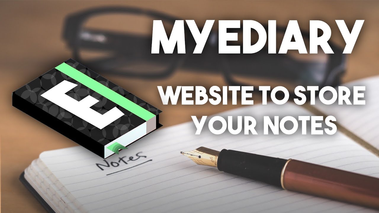 MYeDiary |eDiary| All your notes in one place | Free website to store ...