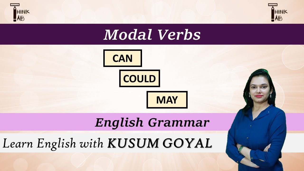 Modal Verbs I Can I Could I May I English I English Grammar I Think Tab ...