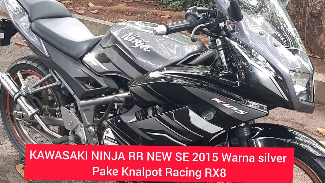 Kawasaki Ninja RR New SE 2015 Warna Grey/Silver Pake Knalpot Racing RX8 ...