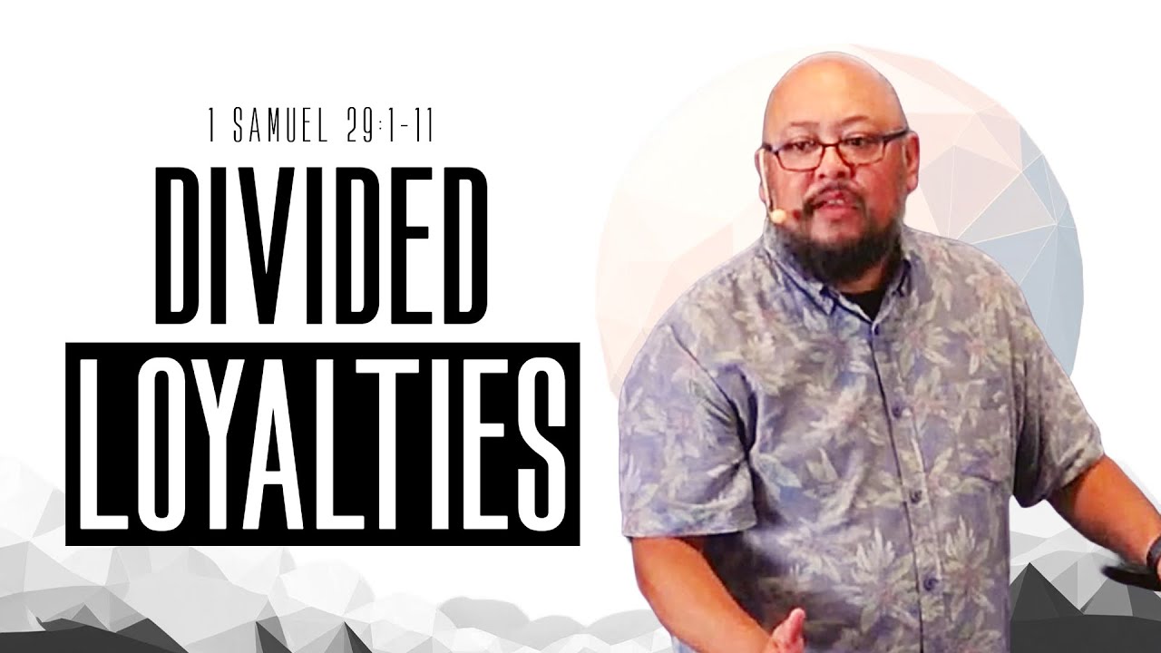 Divided Loyalties | God's Hand at Work | 1 Samuel 29:1-11 | Torrance ...