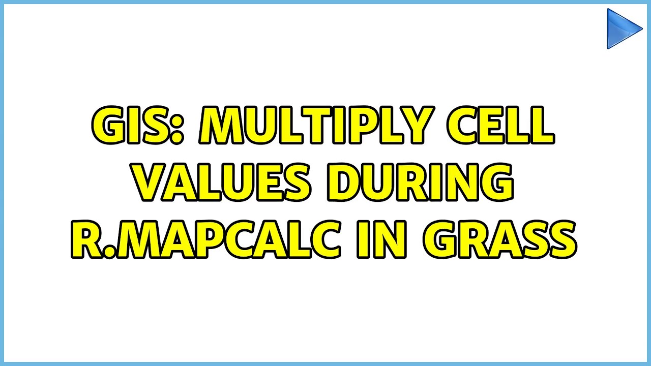 GIS Multiply Cell Values During R mapcalc In GRASS 2 Solutions GIS Multiply Cell Values During R mapcalc In GRASS 2 Solutions
