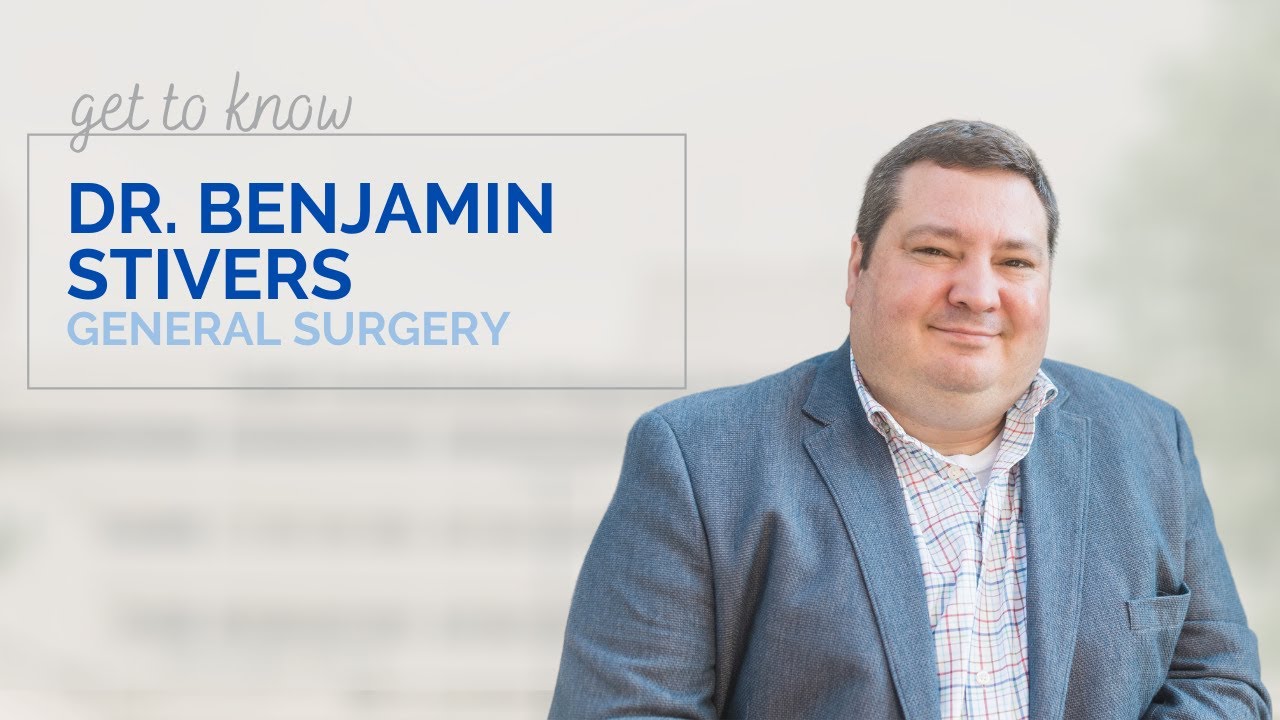 Introducing Dr. Benjamin Stivers, General Surgeon - YouTube