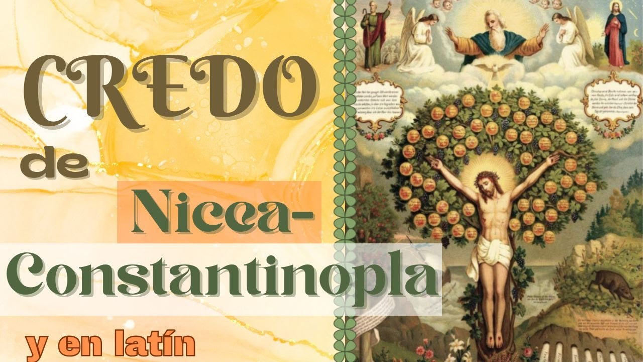 CREDO DE NICEA-CONSTANTINOPLA en español y latín 📖 - YouTube