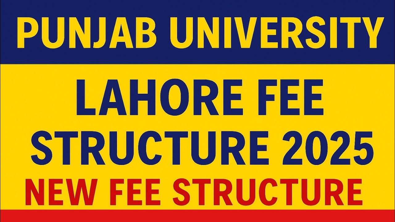 Punjab University Lahore Fee Structure 2025 || PU Lahore New Fee ...