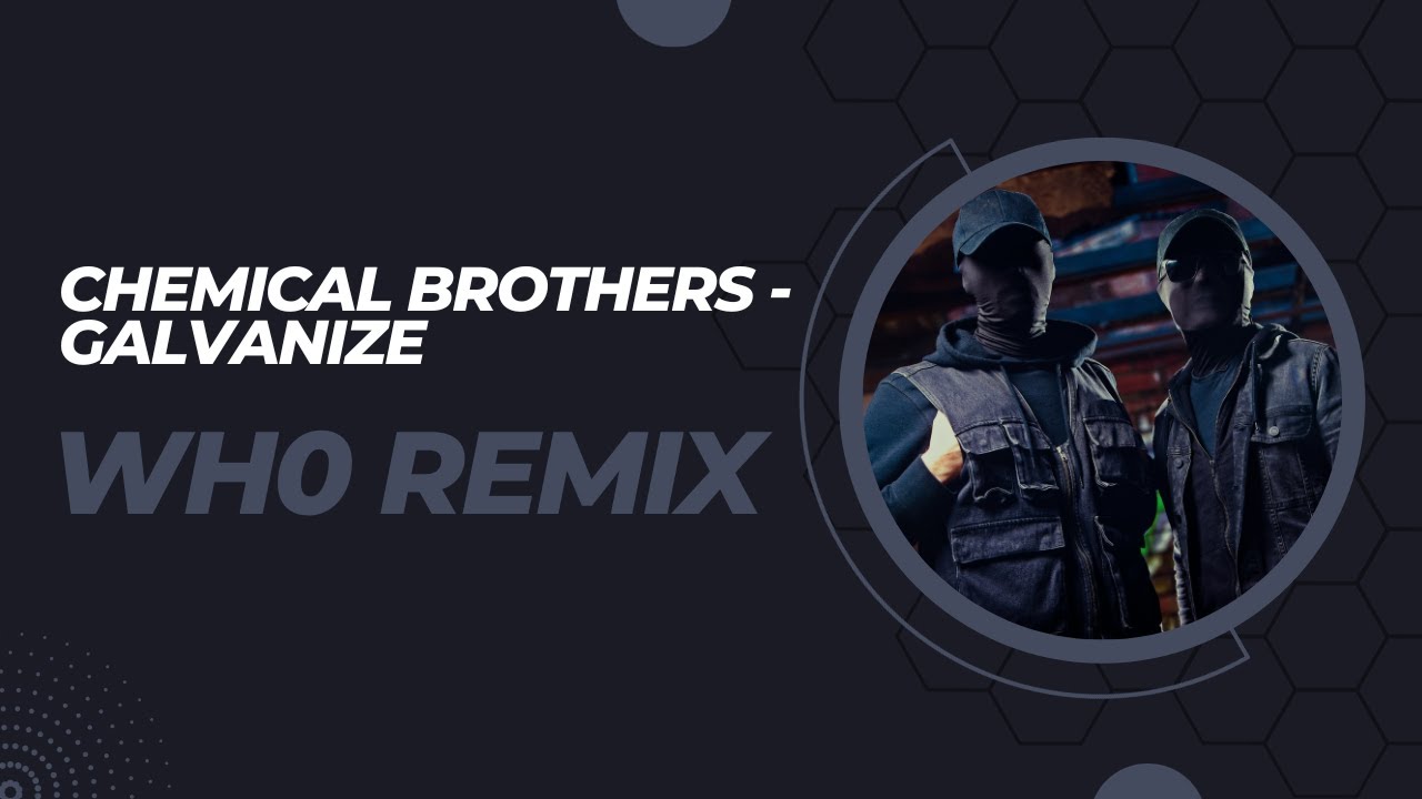 Chemical Brothers - Galvanize (Wh0 Remix) - YouTube