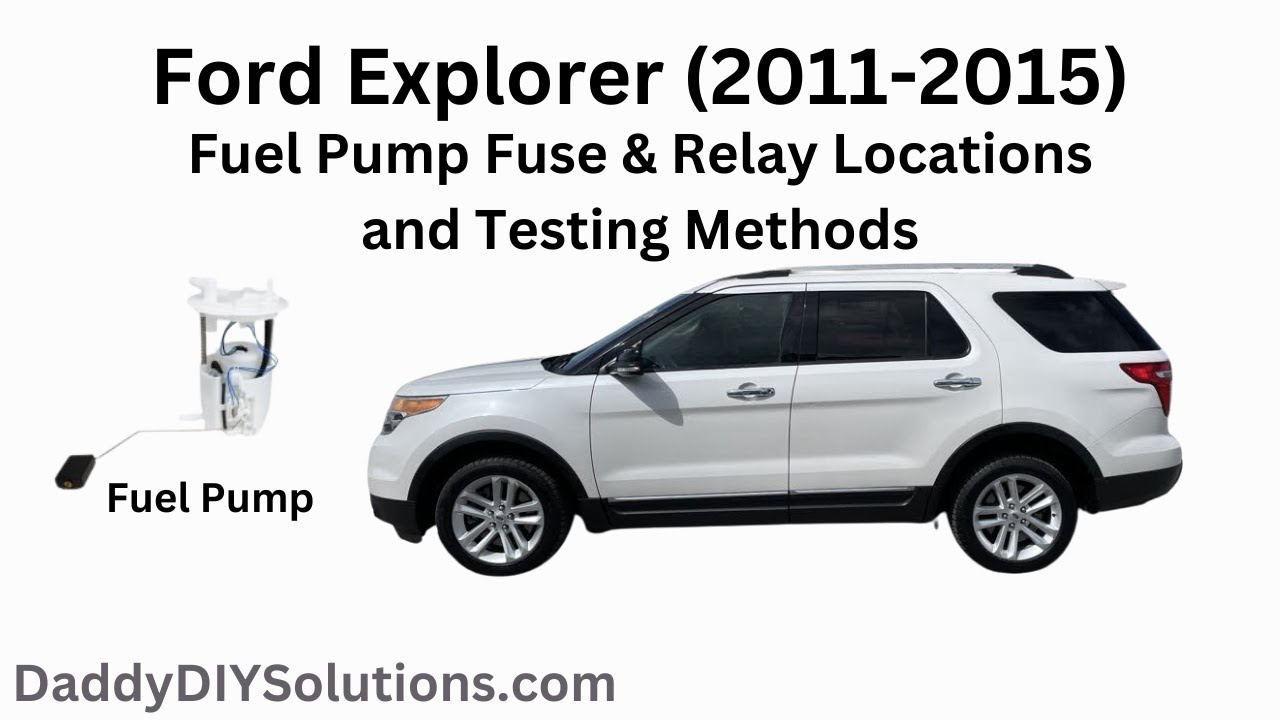 2011-2015 Ford Explorer Fuel Pump Fuse and Fuel Pump Relay Locations ...