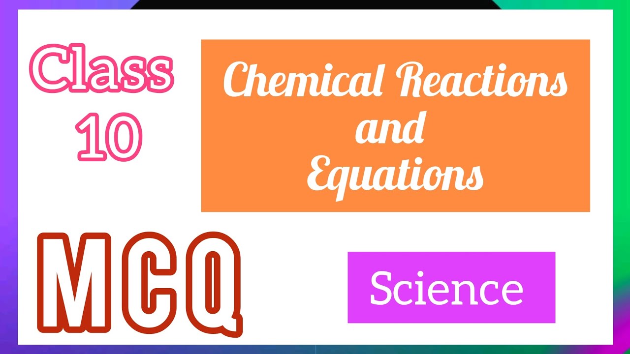 Chemical Reactions and Equations MCQ Class 10 Science #mcq #science ...
