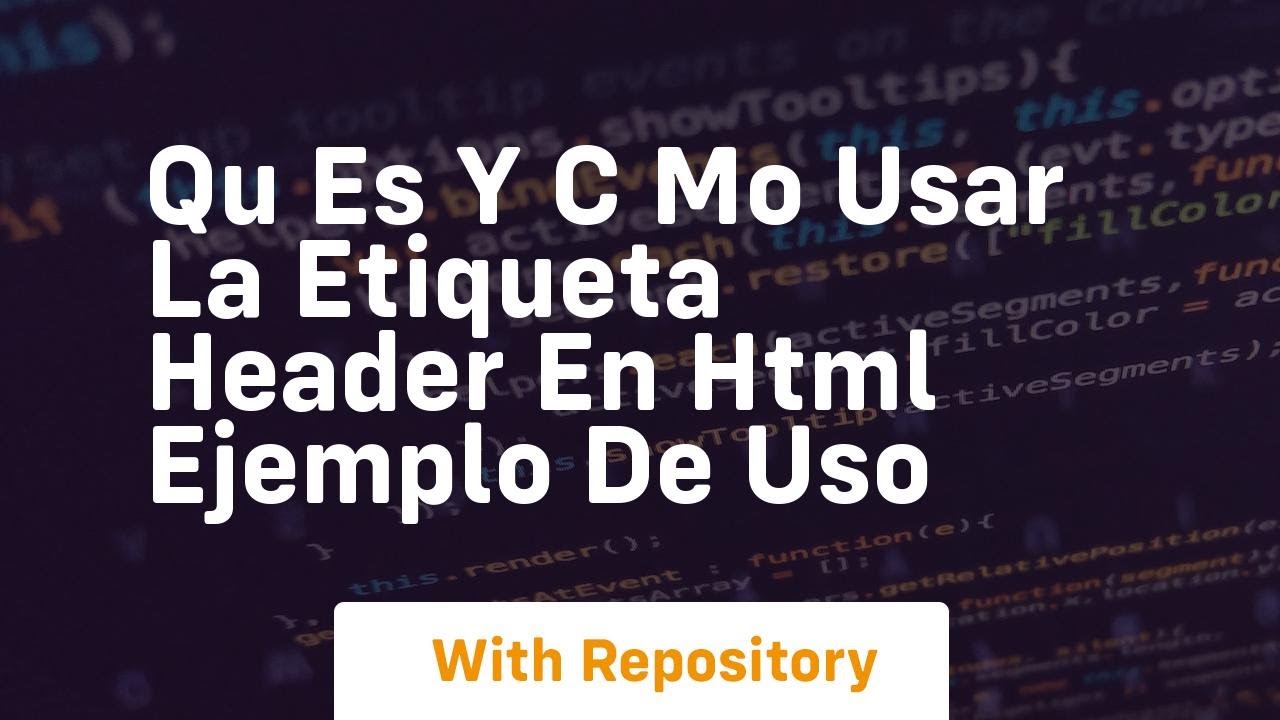 Qu es y c mo usar la etiqueta header en html ejemplo de uso - YouTube