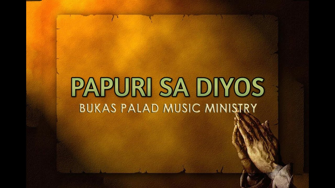 Papuri sa Diyos - Bukas Palad Music Ministry (Revised Flow) - YouTube