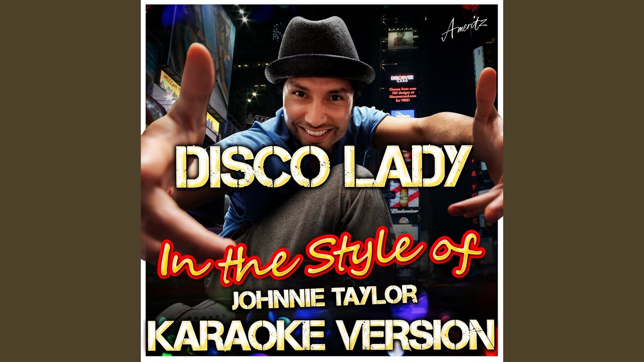 Disco Lady (In the Style of Johnnie Taylor) (Karaoke Version) - YouTube