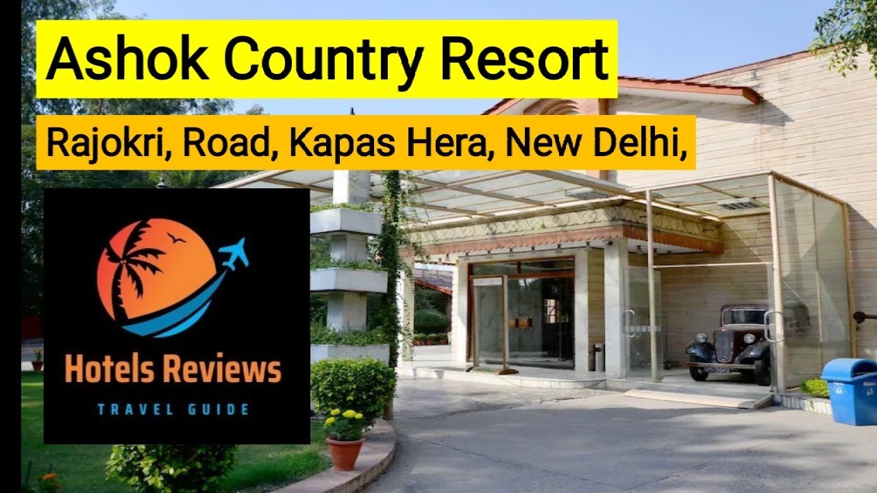 Ashok Country Resort| Rajokri Kapashera New Delhi |Hotels Reviews ...
