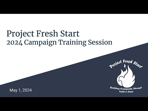 May 2024 Project Fresh Start Training - YouTube