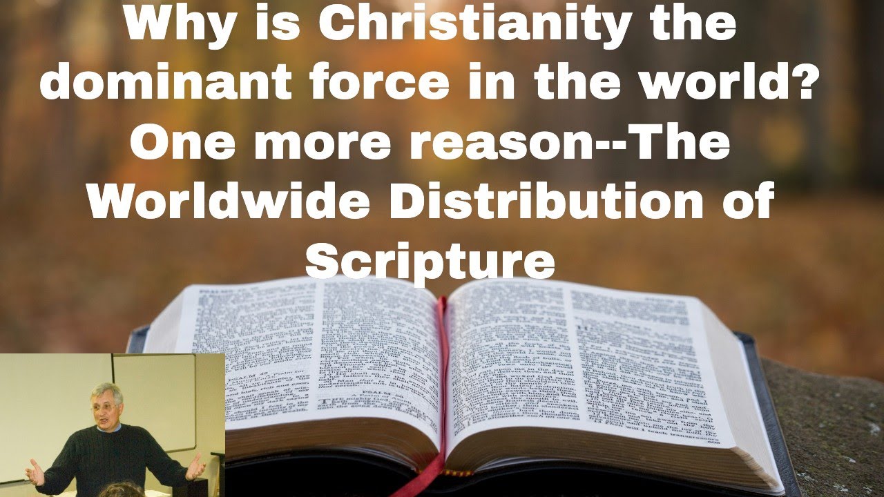 Why is Christianity the dominant force in the world? Bible Distribution ...