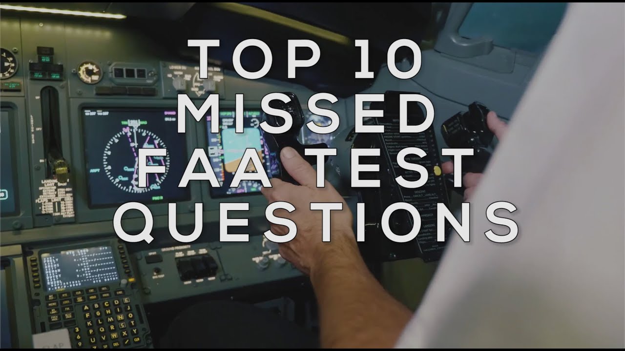 TOP 10 MISSED FAA TEST QUESTIONS YOU MUST KNOW - YouTube