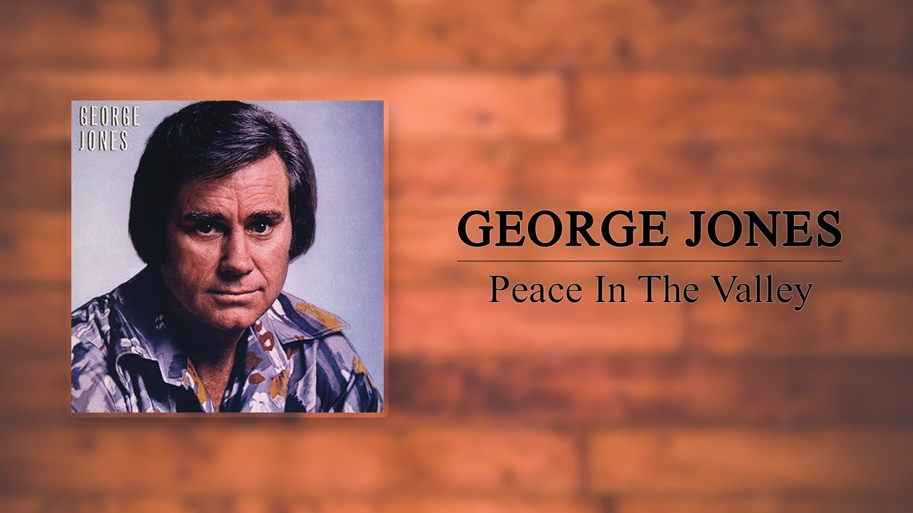 George Jones - Peace In The Valley - YouTube