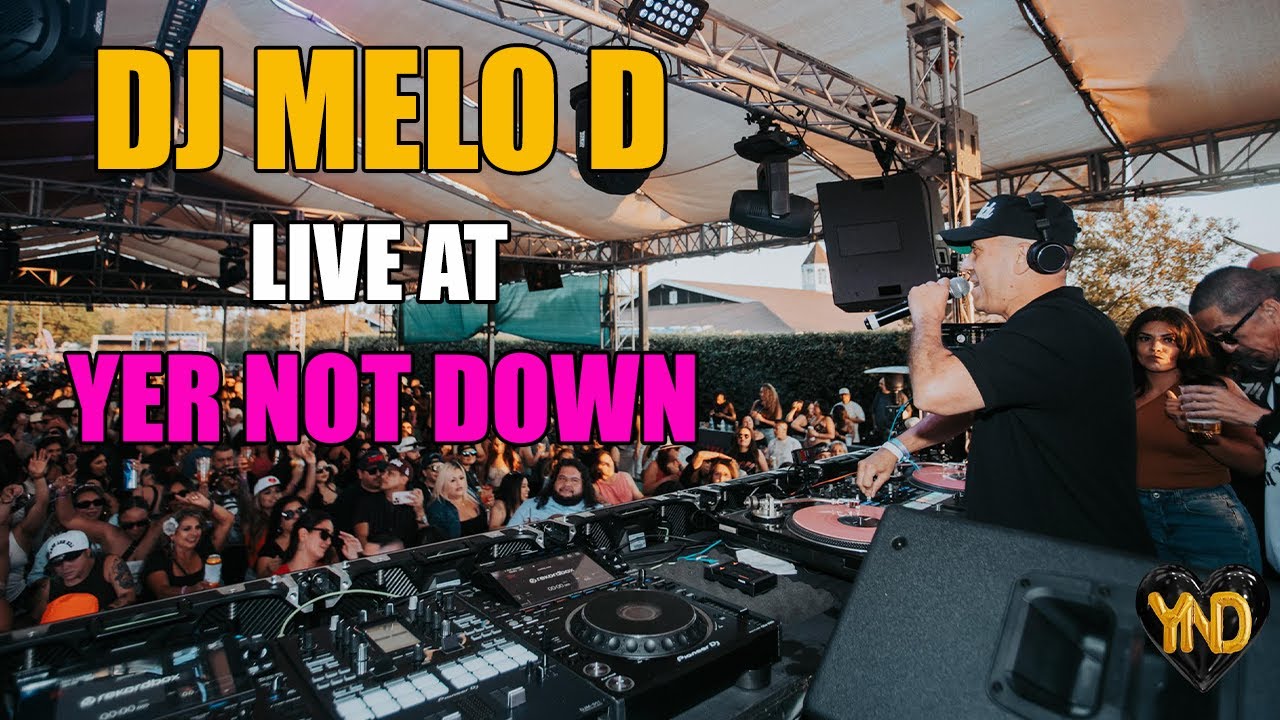 DJ Melo D Live at Yer Not Down 7-20-25 - 80s, 90s, Throwbacks ...