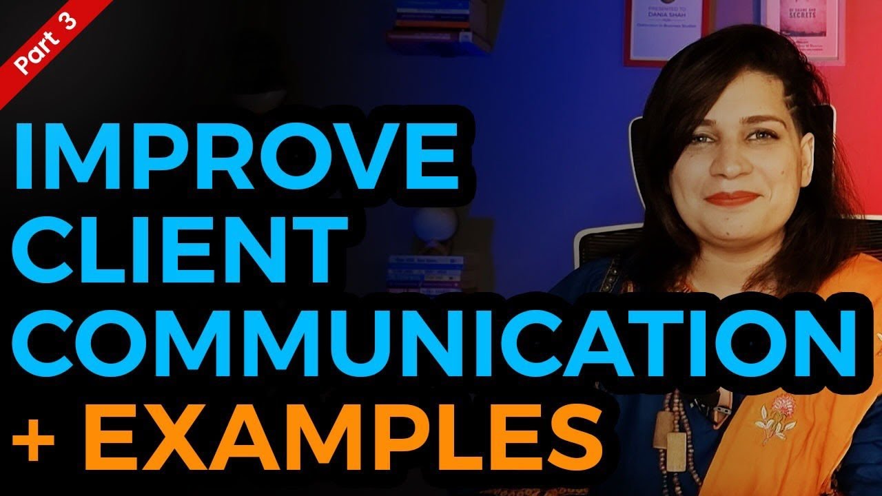 How to improve client communication skills | Part 3 - YouTube