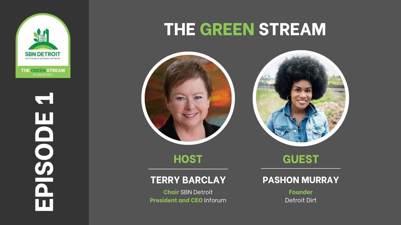Ep. 1: SBN Detroit, The Green Stream, Featuring Terry Barclay & Pashon ...