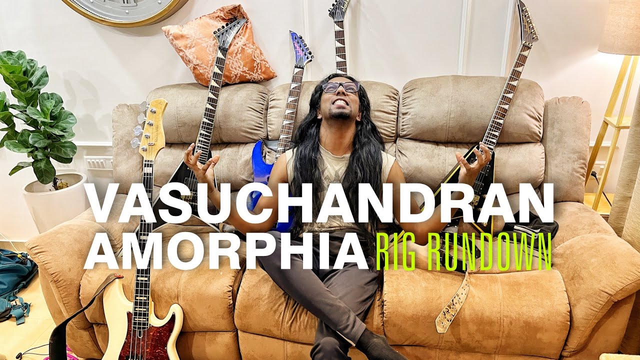 Vasuchandran | Amorphia | Rig Rundown | EXRR - YouTube
