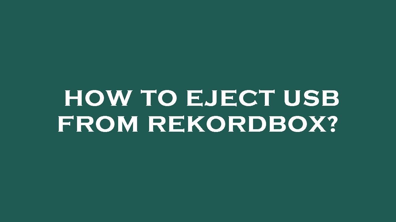 How to eject usb from rekordbox? - YouTube