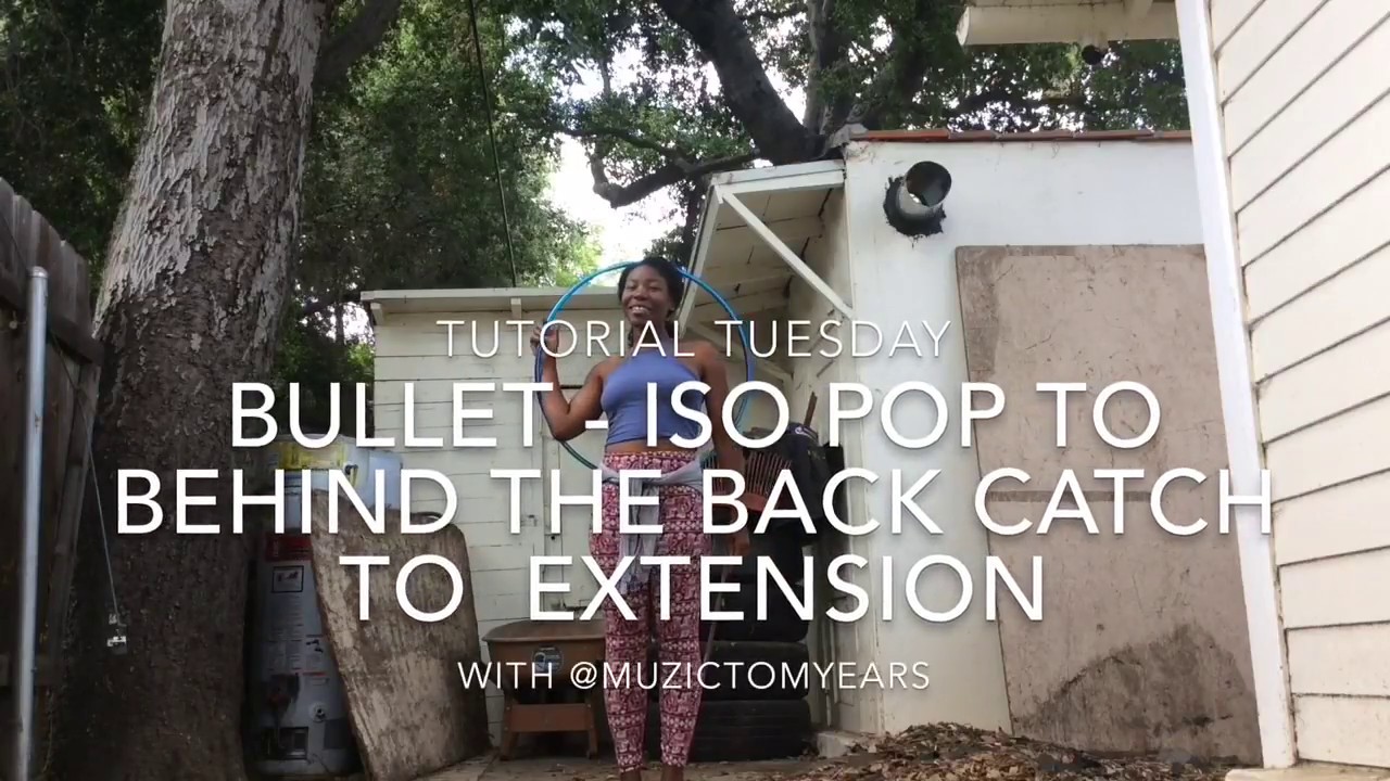 Hooping Tutorial- hula Hoop ISO Pop to Behind the back catch to extension "Bullet" - YouTube
