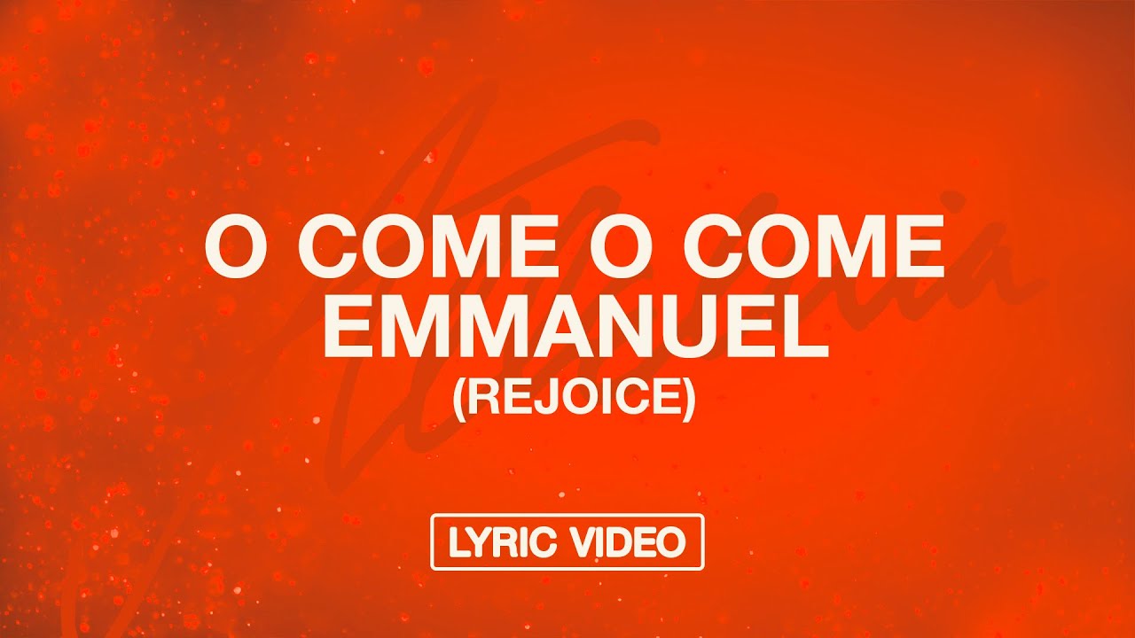 O Come O Come Emmanuel (Rejoice) | Lyric Video - YouTube