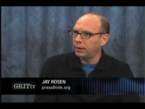 GRITtv: Jay Rosen: Problem-Solving Model for Journalism, - YouTube