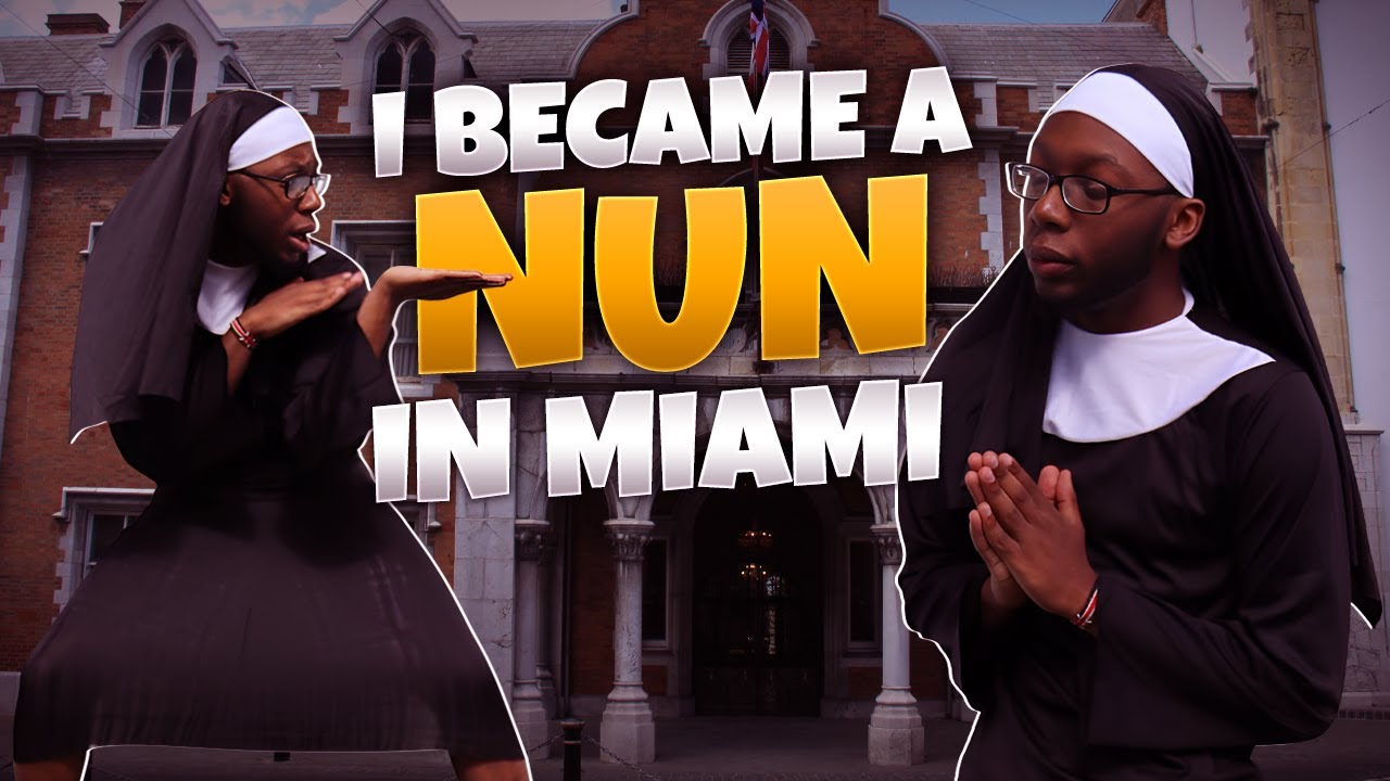 I Became A Nun In Miami - YouTube