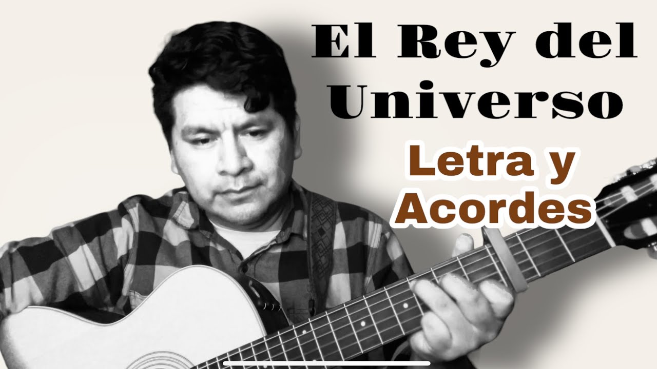El Rey Del Universo ( Acordes y letra ) - YouTube