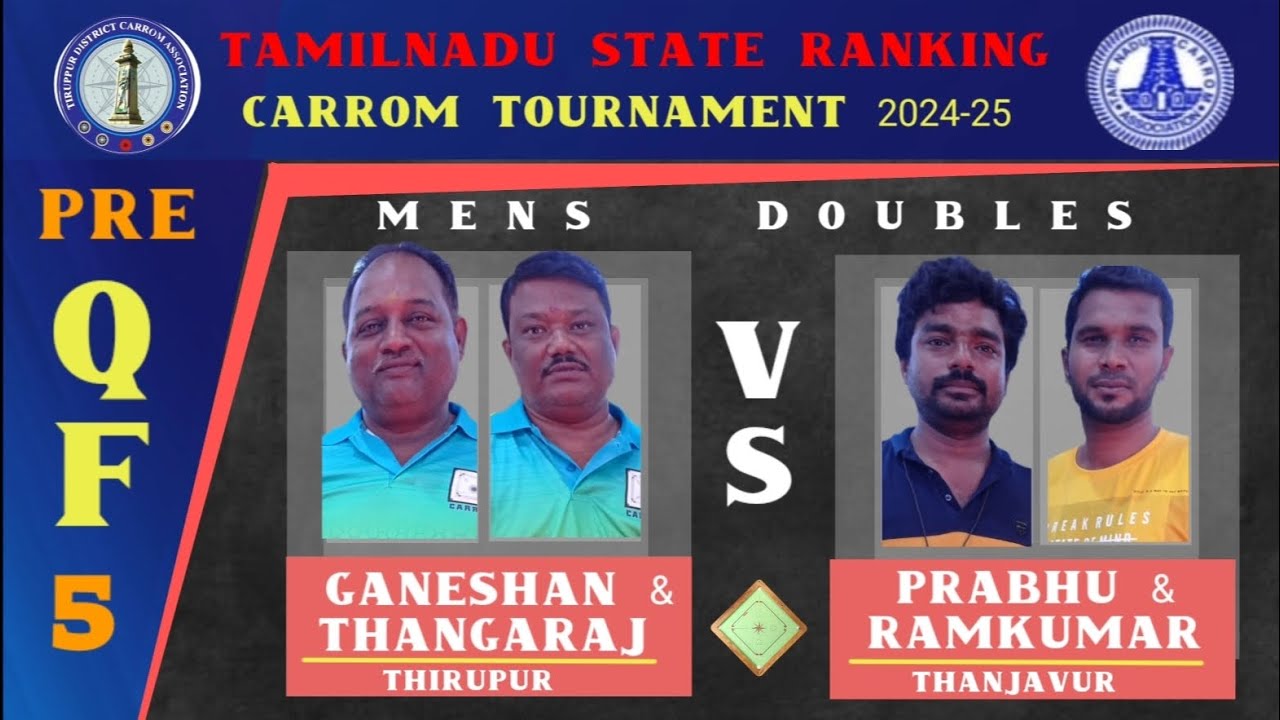 CARROM DOUBLES PQF-5 | GANESHAN& THANGARAJ VS PRABHU& RAMKUMAR ...
