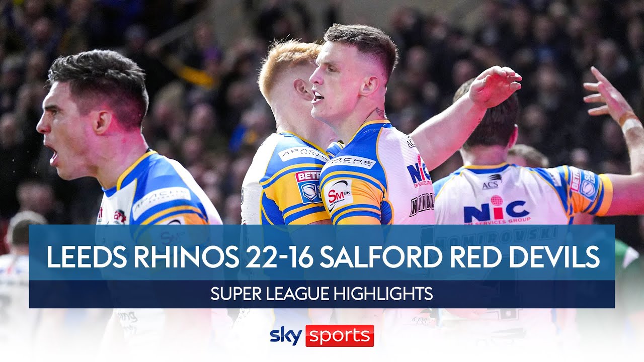 Handley scores TRY OF THE SEASON contender! | Leeds Rhinos 22-16 Salford Red Devils | Highlights ...