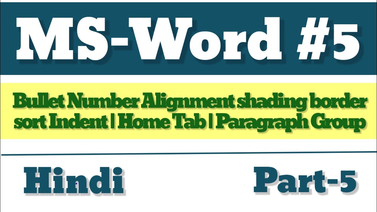 Bullet Number Alignment shading border sort Indent MS-Word | Home Tab ...