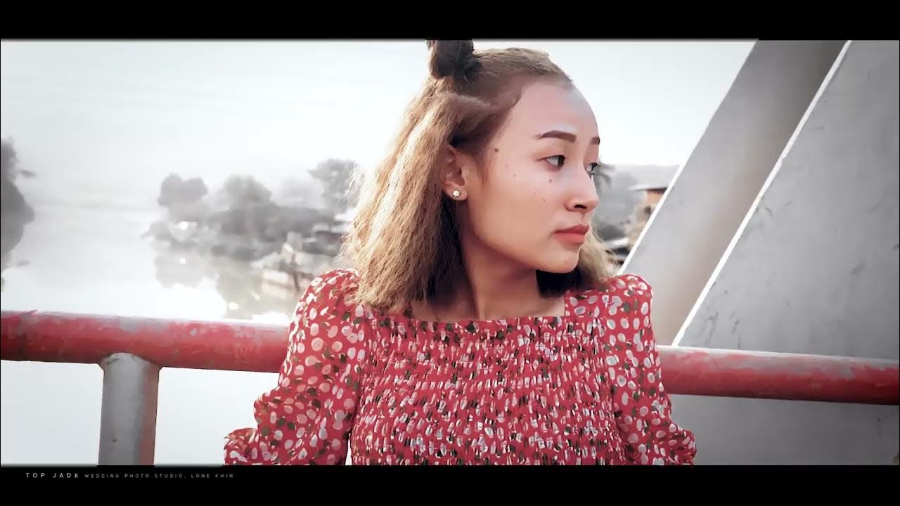 Cinematic Portrait Video...Seng Htoi Pan....Top Jade Lone Khin - YouTube
