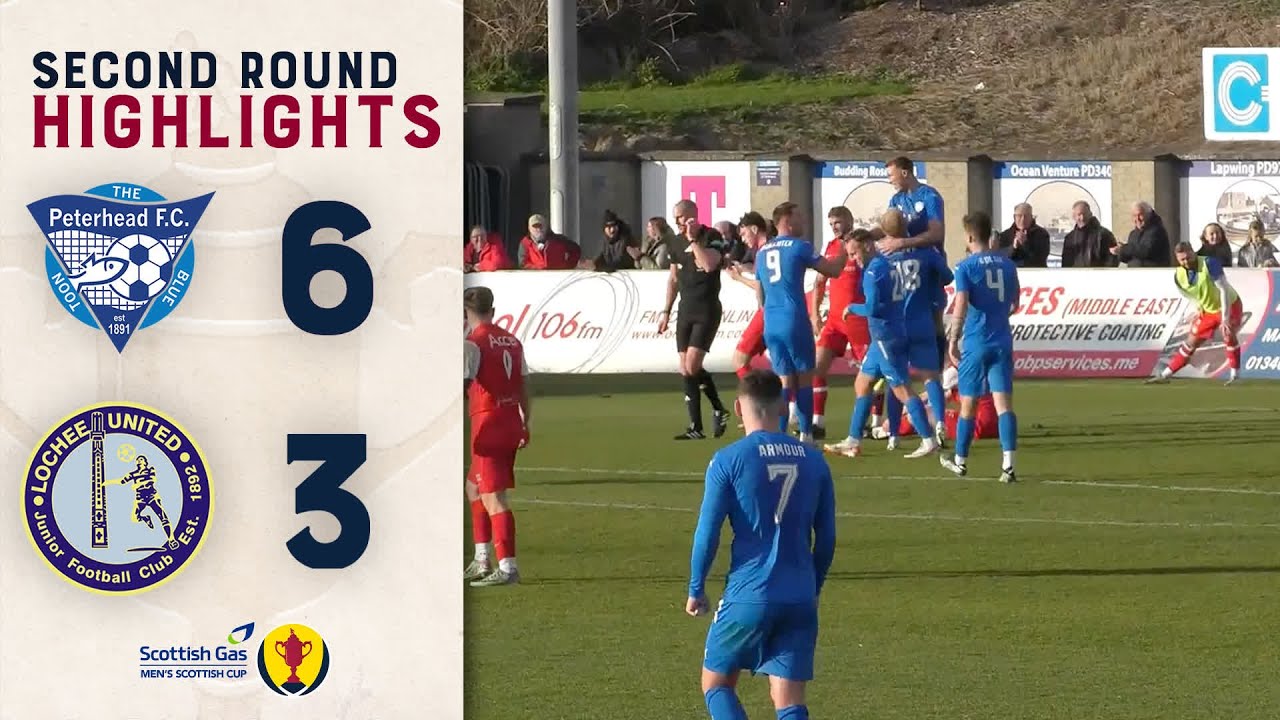 Peterhead 6-3 Lochee United | Second Round | Scottish Gas Men's ...