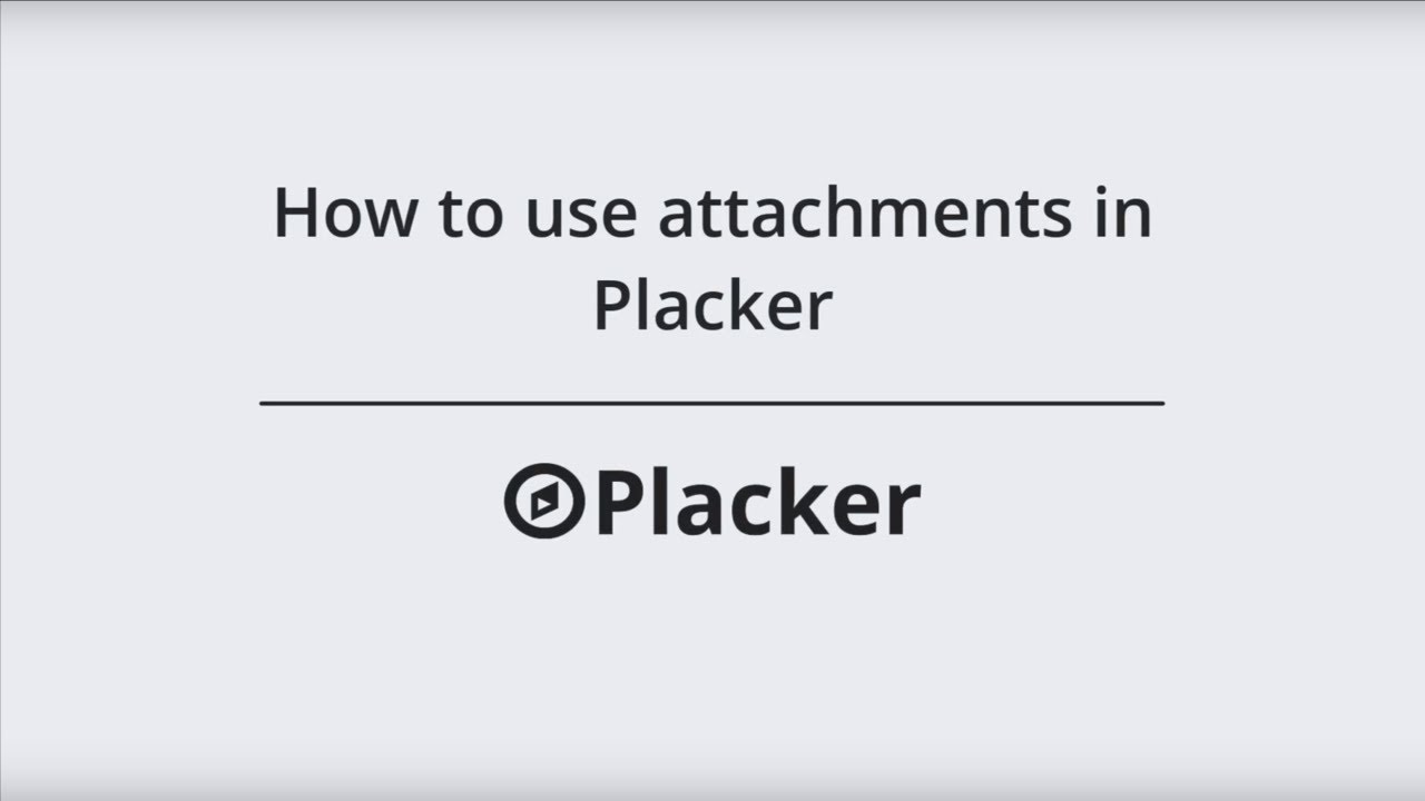 How to use attachments in Placker - YouTube